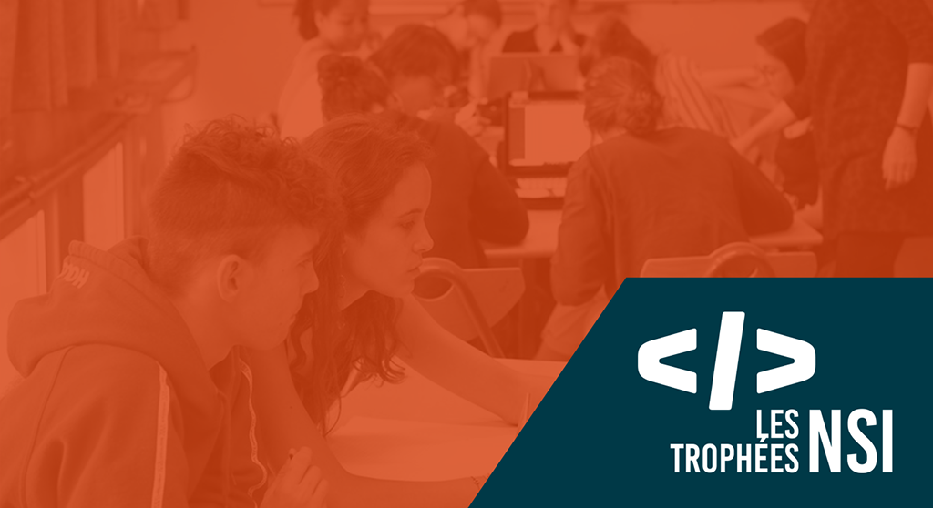 C'est l'heure des Trophées NSI 2024 ! | Académie de Reims